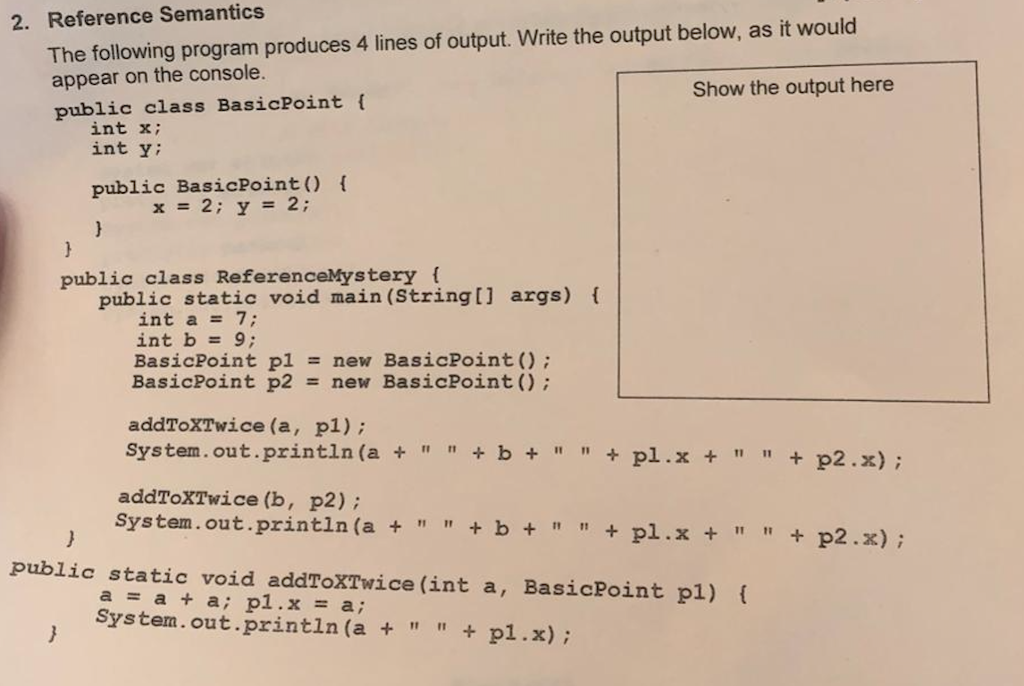 Solved 2. Reference Semantics The following program produces | Chegg.com