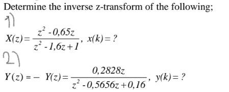 Solved Determine the inverse z-transform of the following; | Chegg.com
