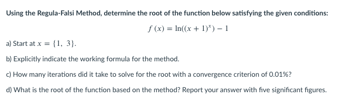 Solved Using the Regula-Falsi Method, determine the root of | Chegg.com