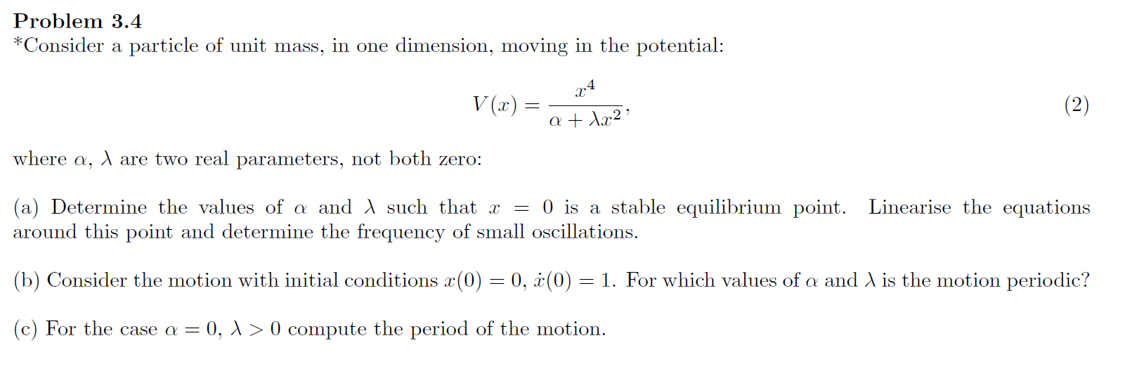 Solved Problem 3.4 * Consider a particle of unit mass, in | Chegg.com