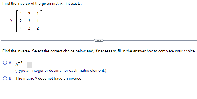 Solved Find the inverse of the given matrix, if it exists. | Chegg.com