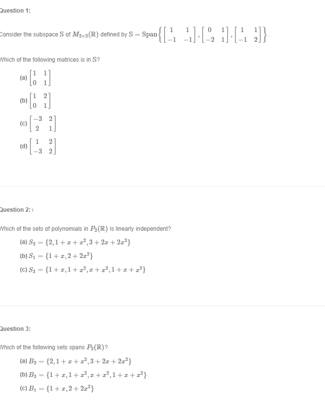 Solved Question 1: o Consider the subspace S of M2x2(R) | Chegg.com