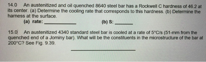 Solved 14.0 An austenitized and oil quenched 8640 steel bar | Chegg.com