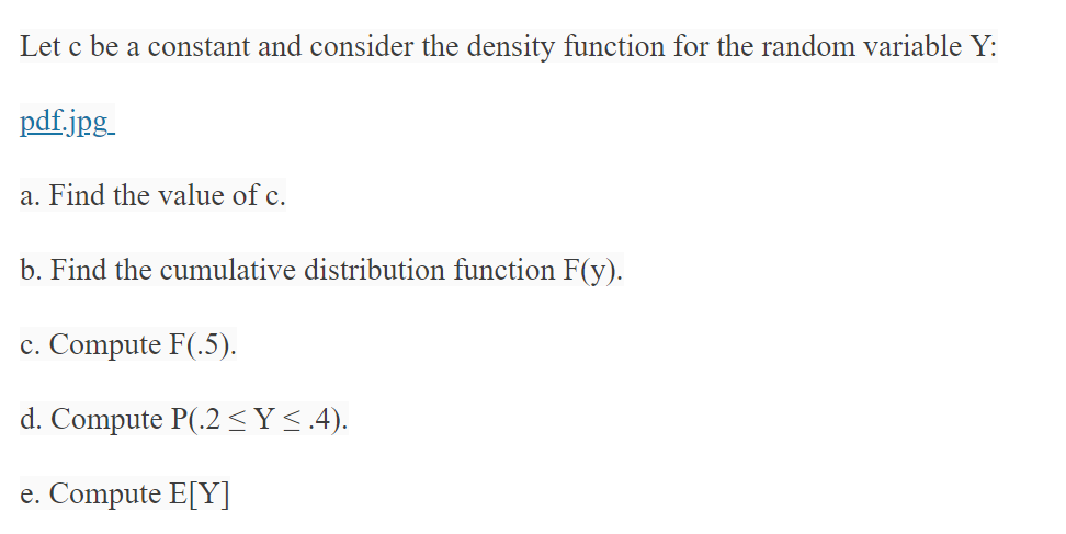 Solved Let c be a constant and consider the density function | Chegg.com