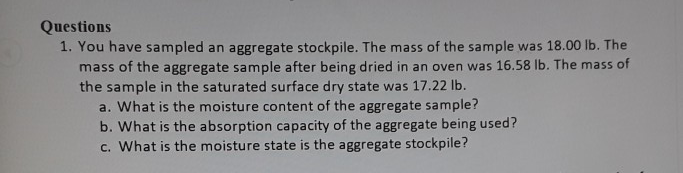 Solved Questions 1. You have sampled an aggregate stockpile. | Chegg.com