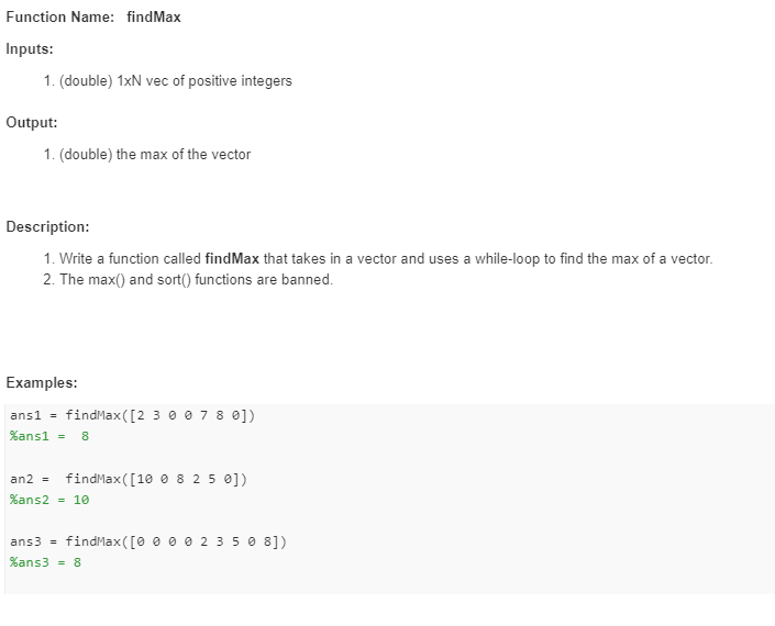 Function Name: findMax Inputs: 1. (double) 1xN vec of | Chegg.com