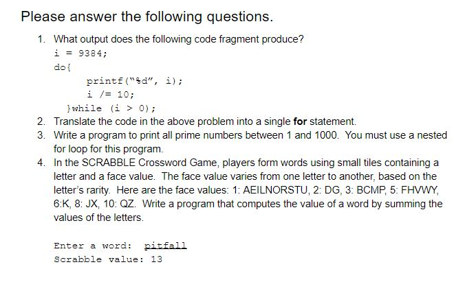 Solved Please answer the following questions 1. What output | Chegg.com