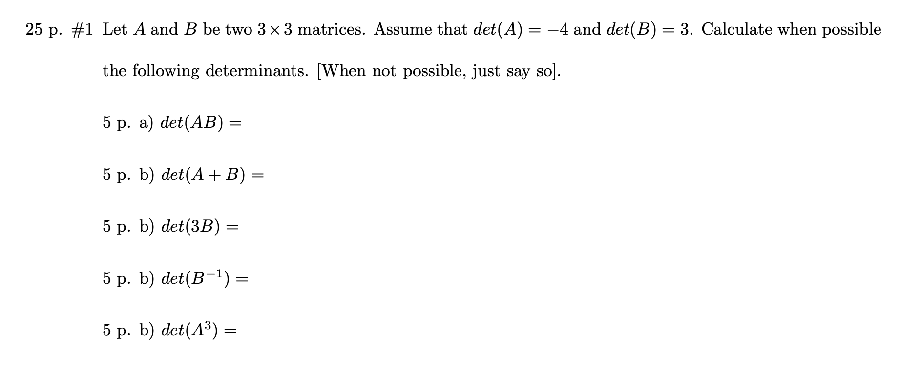 Solved 25 p. #1 Let A and B be two 3 x 3 matrices. Assume | Chegg.com