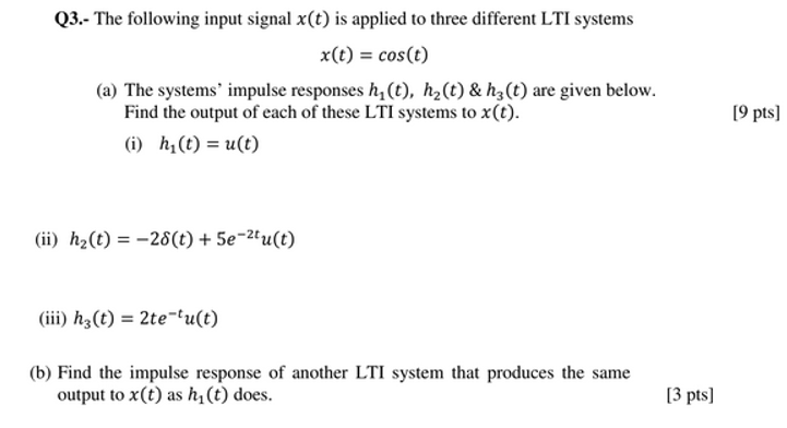 Solved Q3- The following input signal x(t) is applied to | Chegg.com