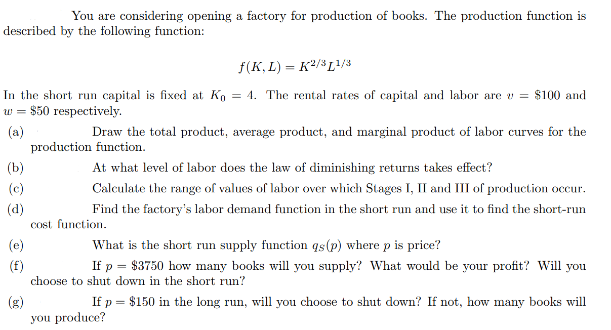 Solved You are considering opening a factory for production | Chegg.com
