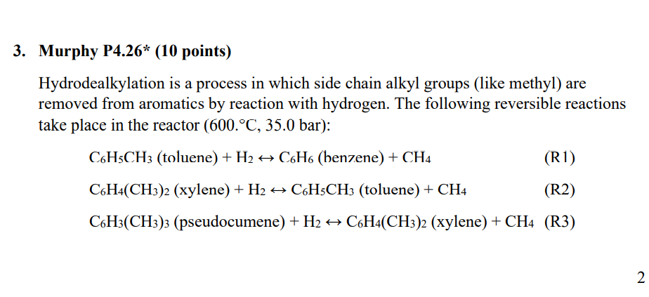 3. Murphy P4.26* (10 points) Hydrodealkylation is a | Chegg.com