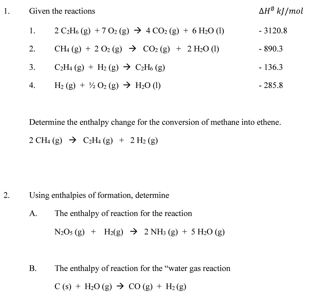 Solved Given the reactions ΔH∅kJ/mol 1. 2C2H6( g)+7O2( | Chegg.com
