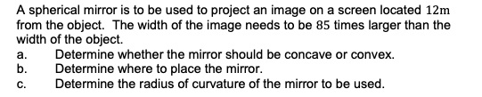 Solved A spherical mirror is to be used to project an image | Chegg.com