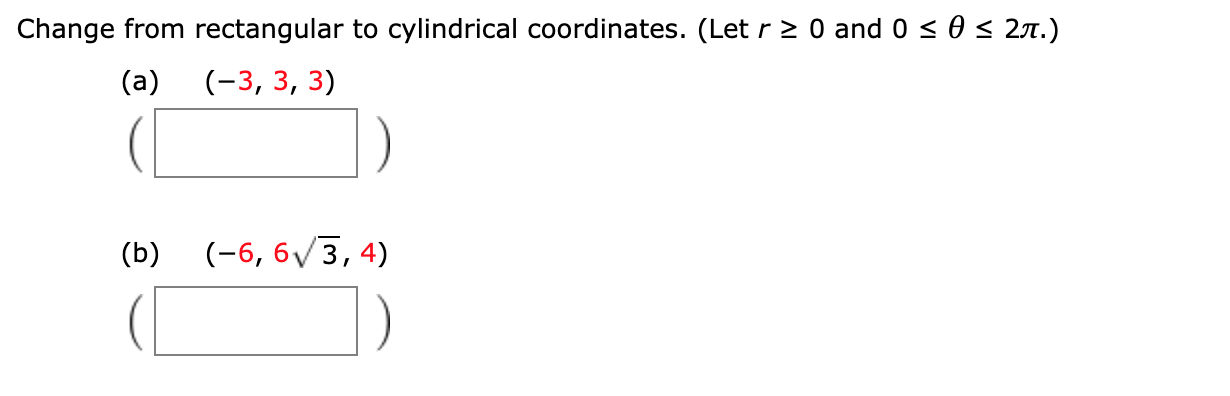 Solved Change from rectangular to cylindrical | Chegg.com