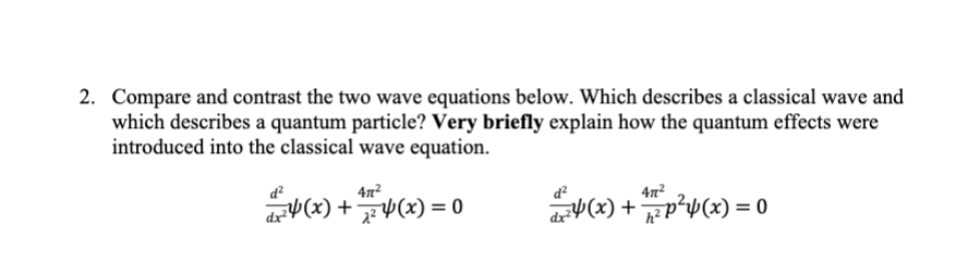 Solved Compare and contrast the two wave equations below. | Chegg.com