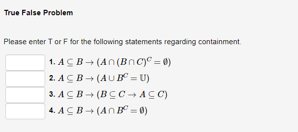 Solved True False Problem Please enter T or F for the | Chegg.com