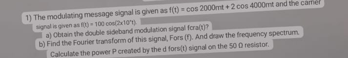 Solved The modulating message signal is given as | Chegg.com