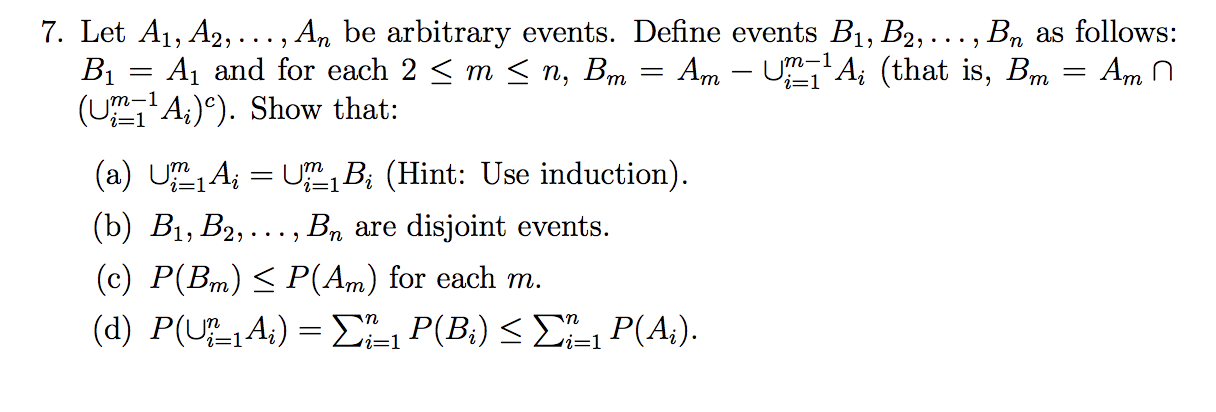 Solved = 7. Let A1, A2, ..., An be arbitrary events. Define | Chegg.com