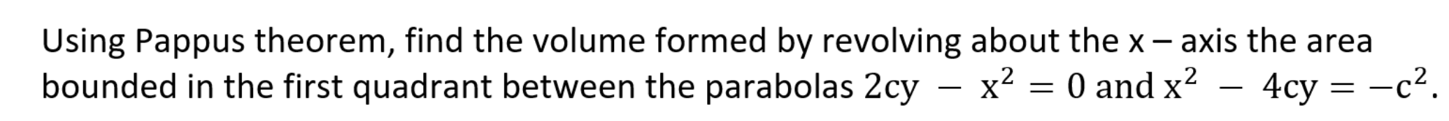 Solved - Using Pappus theorem, find the volume formed by | Chegg.com