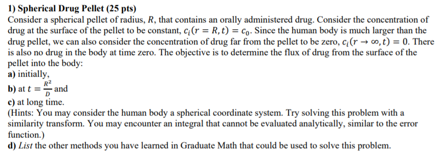1) Spherical Drug Pellet (25 pts) Consider a | Chegg.com