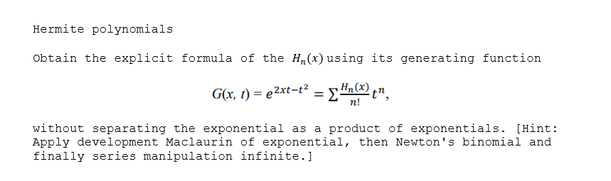 Solved Hermite polynomials Obtain the explicit formula of | Chegg.com