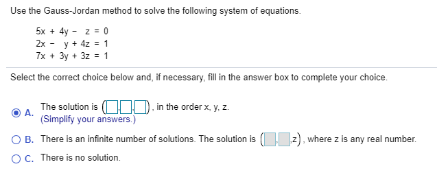 Solved Use the Gauss-Jordan method to solve the following | Chegg.com