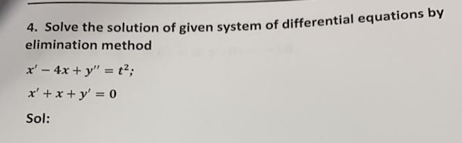 Solved 4. Solve the solution of given system of differential | Chegg.com