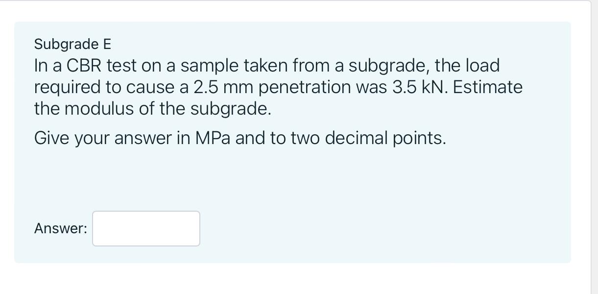 Solved Subgrade E In a CBR test on a sample taken from a | Chegg.com