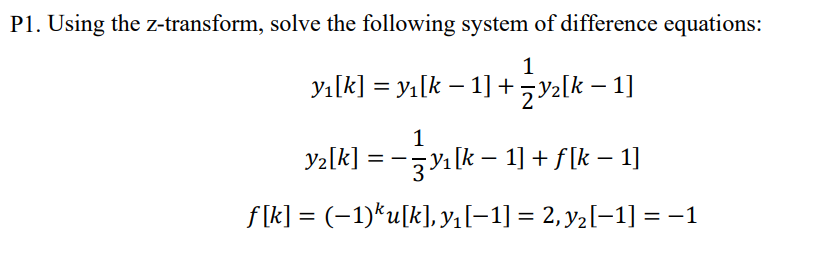 Solved 1. Using the z-transform, solve the following system | Chegg.com