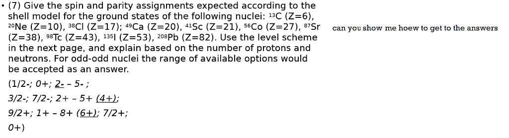 Solved (7) Give the spin and parity assignments expected | Chegg.com