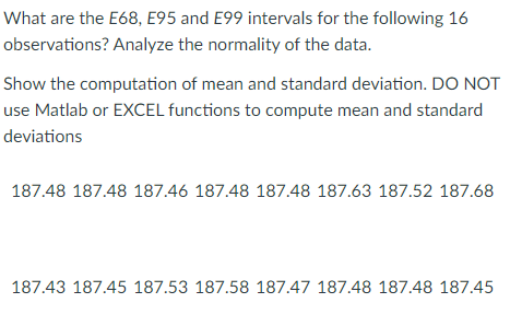 Solved What are the E68, E95 and E99 intervals for the | Chegg.com