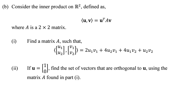 Solved (b) Consider the inner product on \\( \\mathbb{R}^{2} | Chegg.com