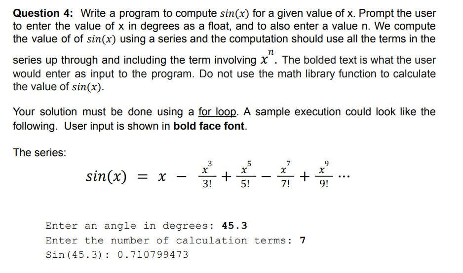 Solved Question 4: Write a program to compute sin(x) for a | Chegg.com