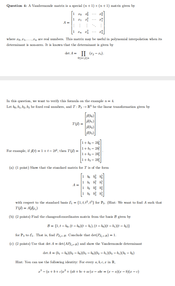 Solved Question 4: A Vandermonde matrix is a special | Chegg.com