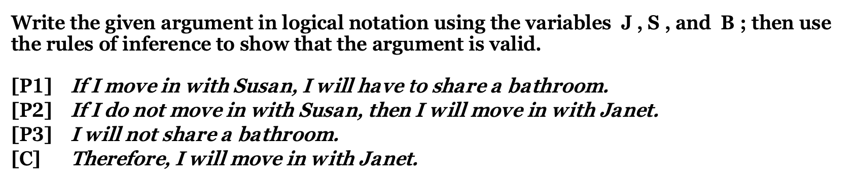 Solved Write the given argument in logical notation using | Chegg.com