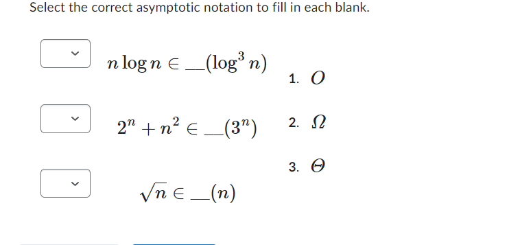 Solved Select the correct asymptotic notation to fill in | Chegg.com