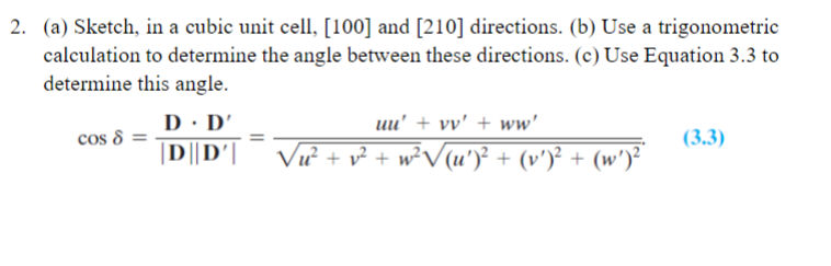 Solved (a) Sketch, in a cubic unit cell, [100] and [210] | Chegg.com