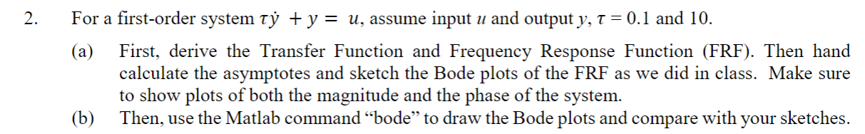 Solved 2. For a first-order system ty + y = u, assume input | Chegg.com
