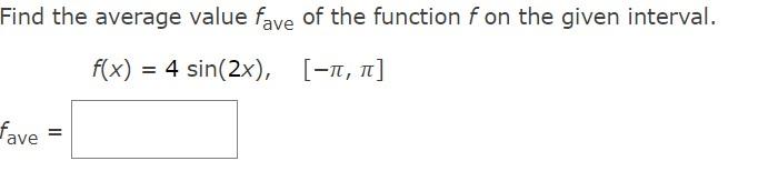 Solved Find the average value fave of the function f on the | Chegg.com