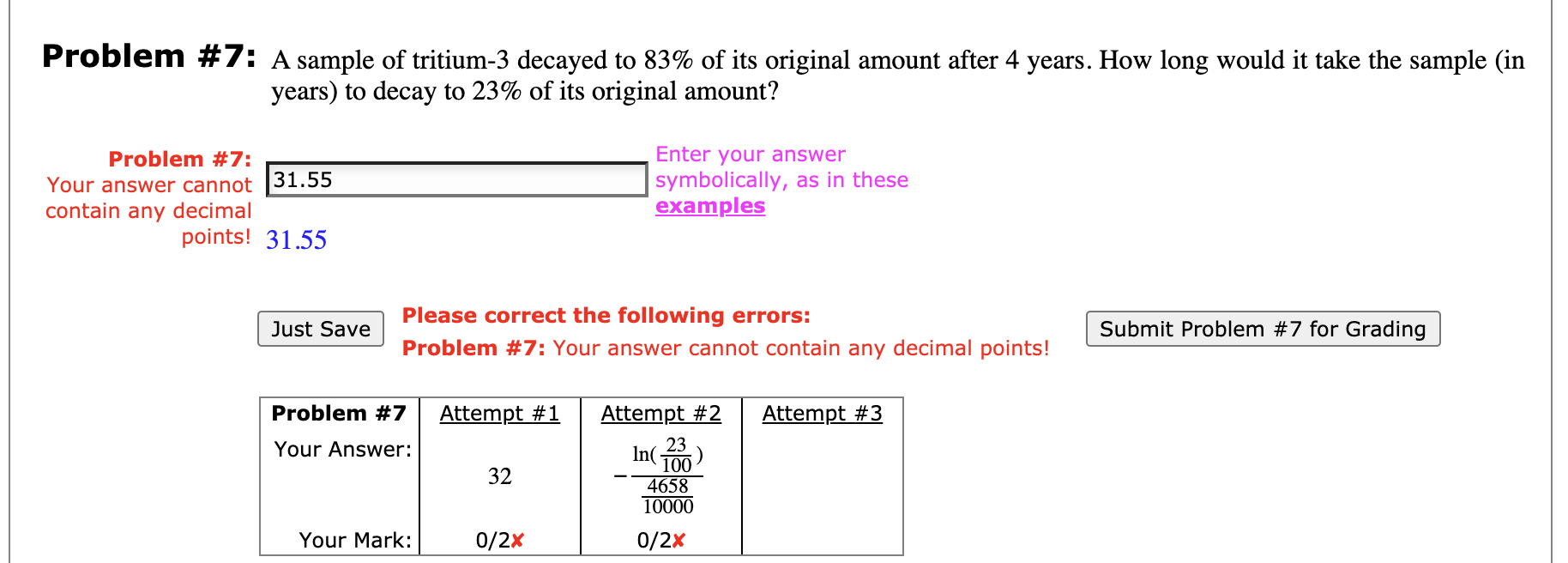 Solved Problem #7: A sample of tritium-3 decayed to 83% of | Chegg.com