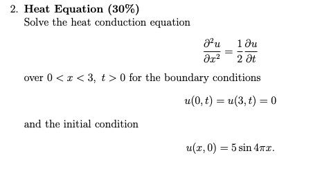 Solved 2. Heat Equation (30%) Solve the heat conduction | Chegg.com