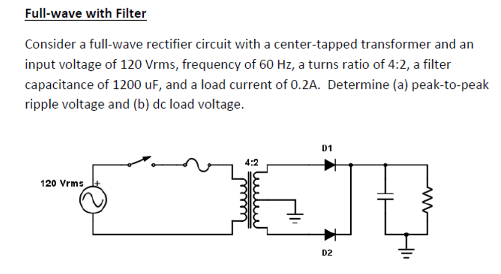 Solved Full-wave with Filter Consider a full-wave rectifier | Chegg.com