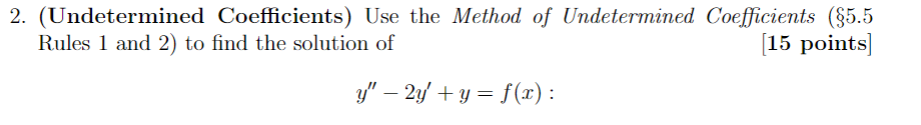 Solved (Undetermined Coefficients) Use the Method of | Chegg.com