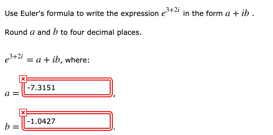 Solved Use Euler's formula to write the expression e3+2i in | Chegg.com
