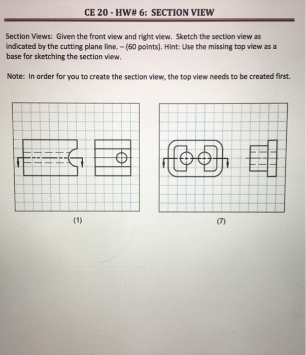 Solved CE 20-Hw# 6: SECTION VIEW Section Views: Given the | Chegg.com