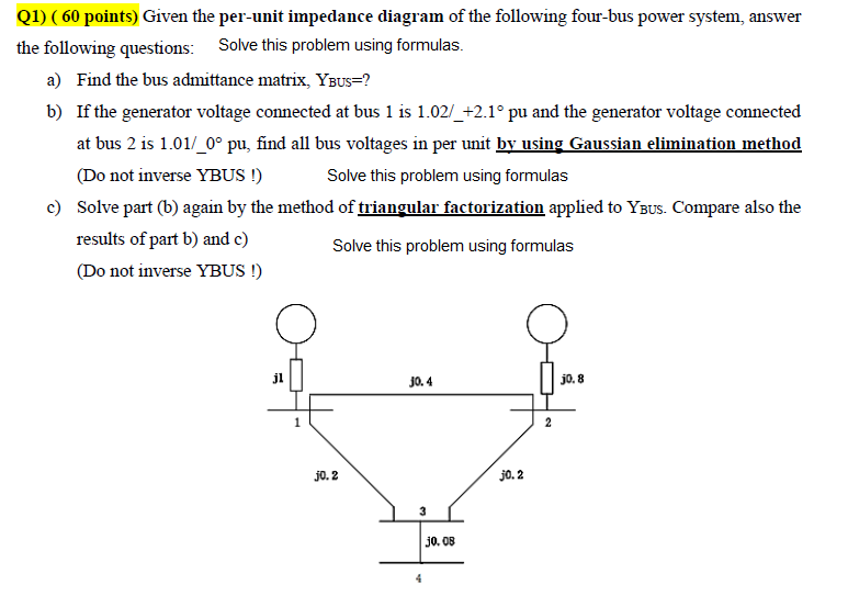 Solved Q1) ( 60 ﻿points) ﻿Given the per-unit impedance | Chegg.com