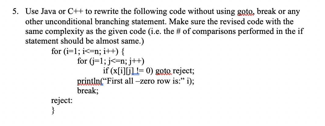 Solved 5. Use Java or C++ to rewrite the following code | Chegg.com