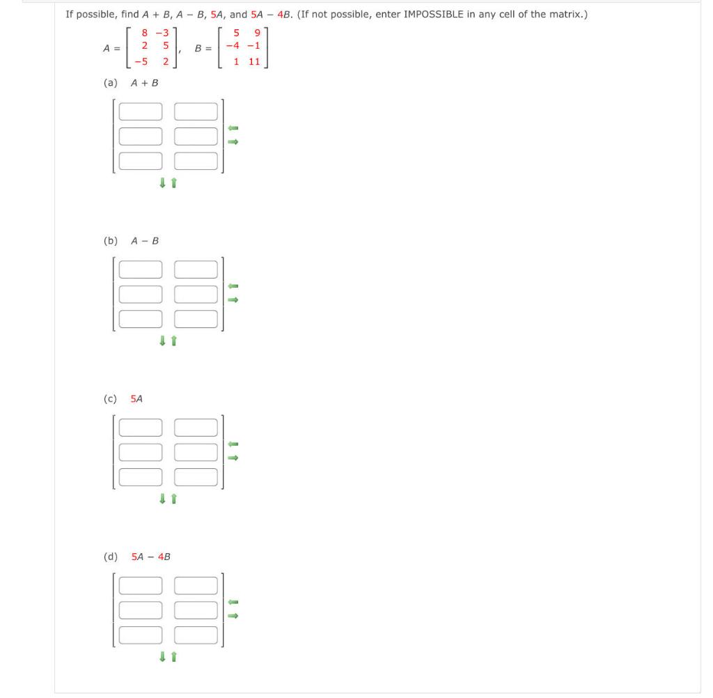 Solved ible, find A+B,A−B,5A, and 5A−4B | Chegg.com
