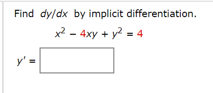Solved Find dy/dx by implicit differentiation. x2 - 4xy + y2 | Chegg.com