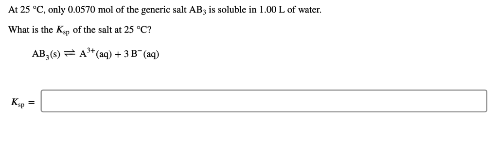 Solved At 25 °C, only 0.0110 mol of the generic salt AB is | Chegg.com